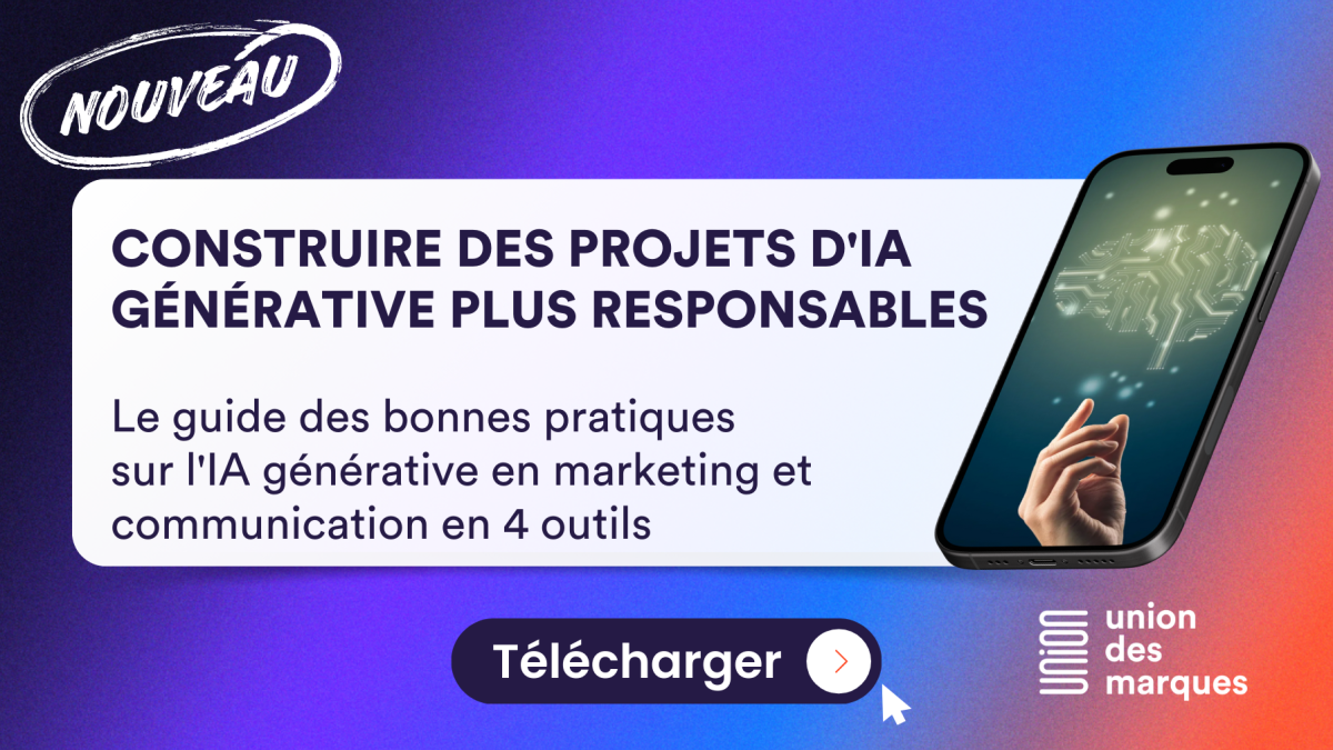 IA Générative Responsable : le Guide de l'Union des marques - Union des marques